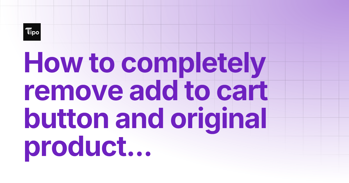 How to completely remove add to cart button and original product price ...